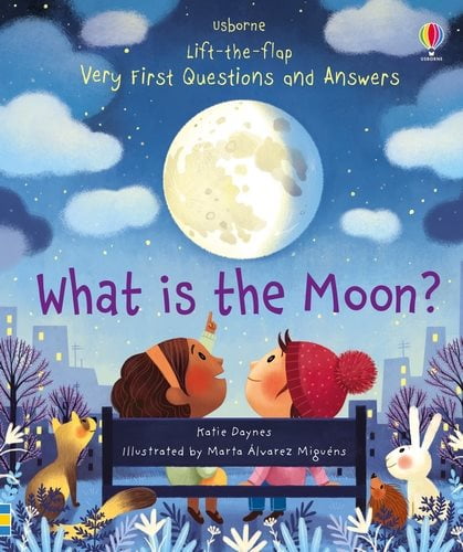What is the Moon? (Very First Lift-the-Flap Questions and Answers ...