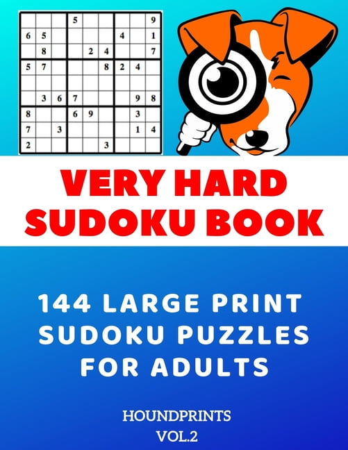 Very Hard Sudoku Book: 144 Large Print Sudoku Puzzles for Adults (VOL.2 ...