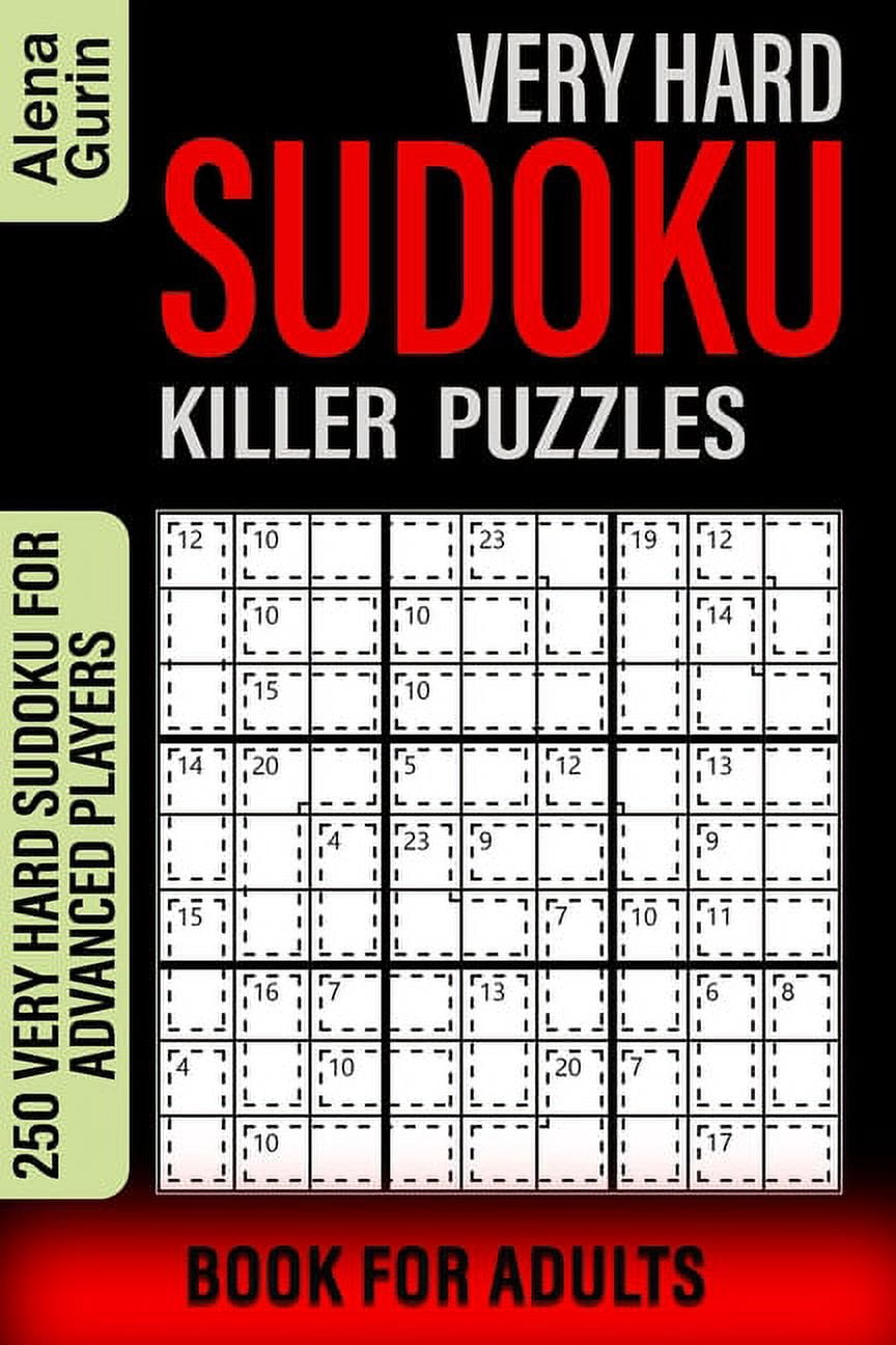 Very Hard Sudoku Killer Puzzles Book for Adults: 250 Very Hard Sudoku ...