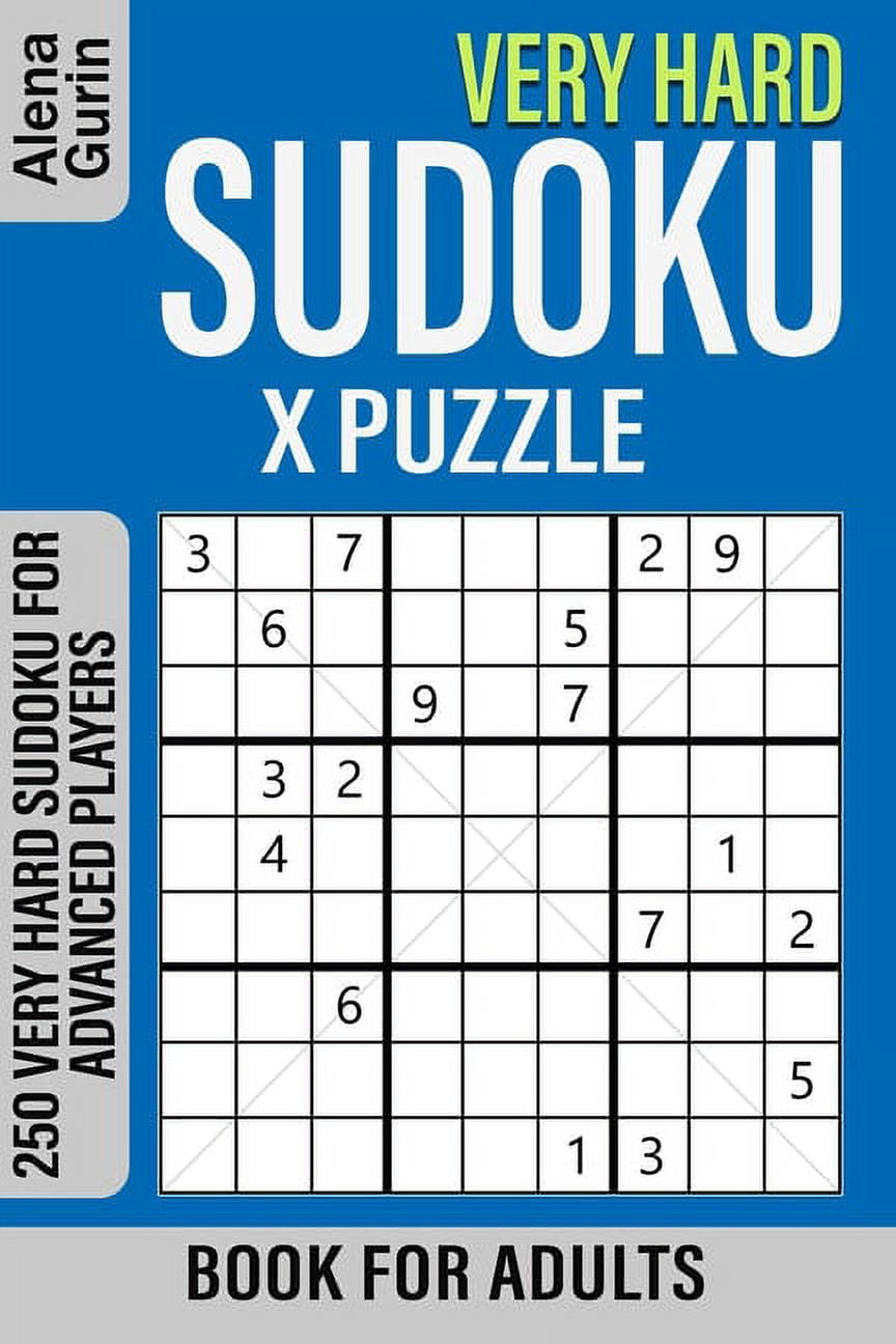 Very Hard Sudoku X Puzzle Book for Adults: 250 Very Hard Sudoku For ...