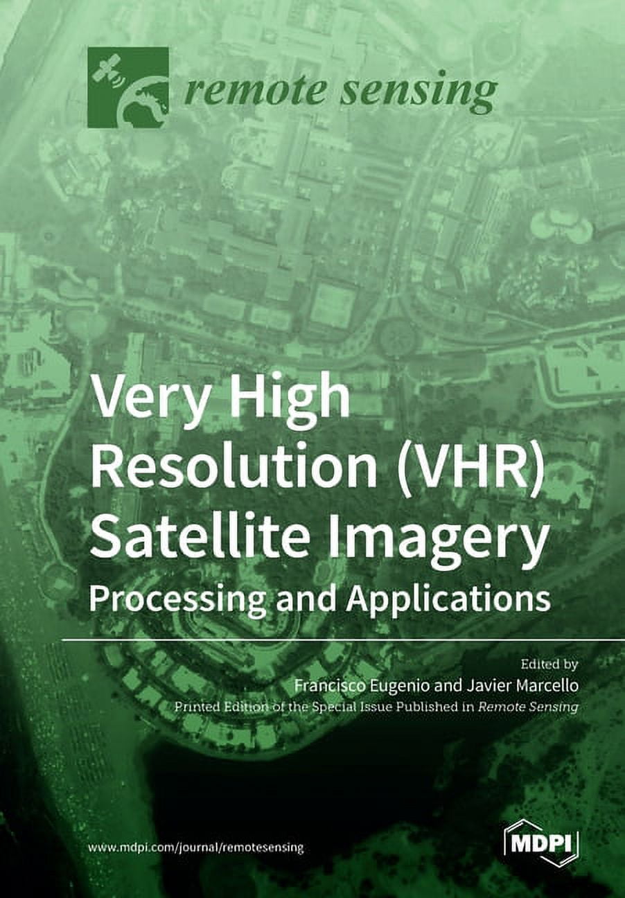 Very High Resolution (VHR) Satellite Imagery, (Paperback) - Walmart.com