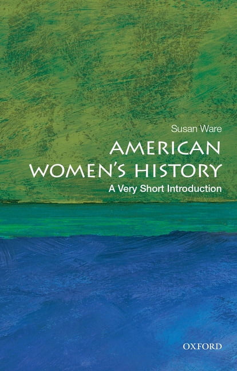 Very Short Introductions American Women's History: A Very Short ...