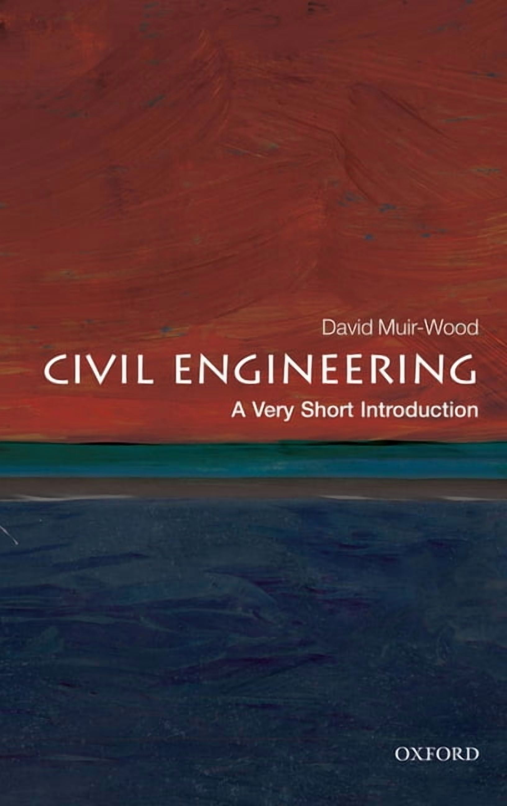 Very Short Introductions Civil Engineering: A Very Short Introduction ...