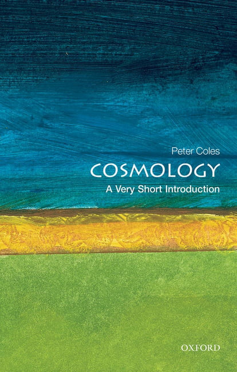 Very Short Introductions Cosmology: A Very Short Introduction, Book 51 ...