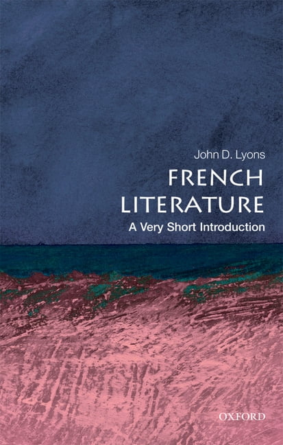 Very Short Introductions French Literature: A Very Short Introduction ...