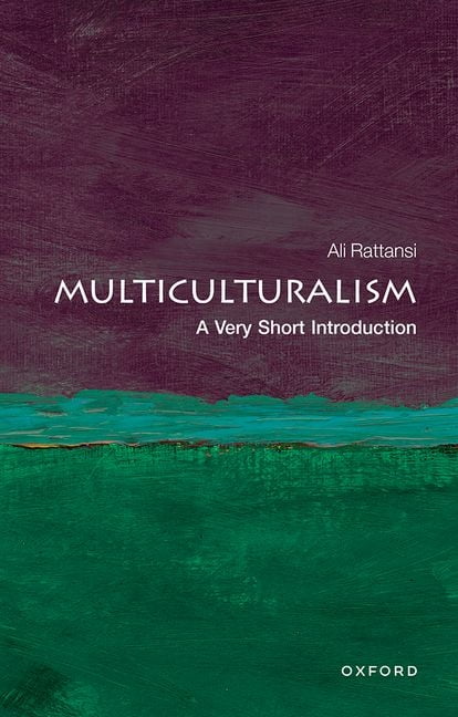 Very Short Introductions Multiculturalism: A Very Short Introduction ...
