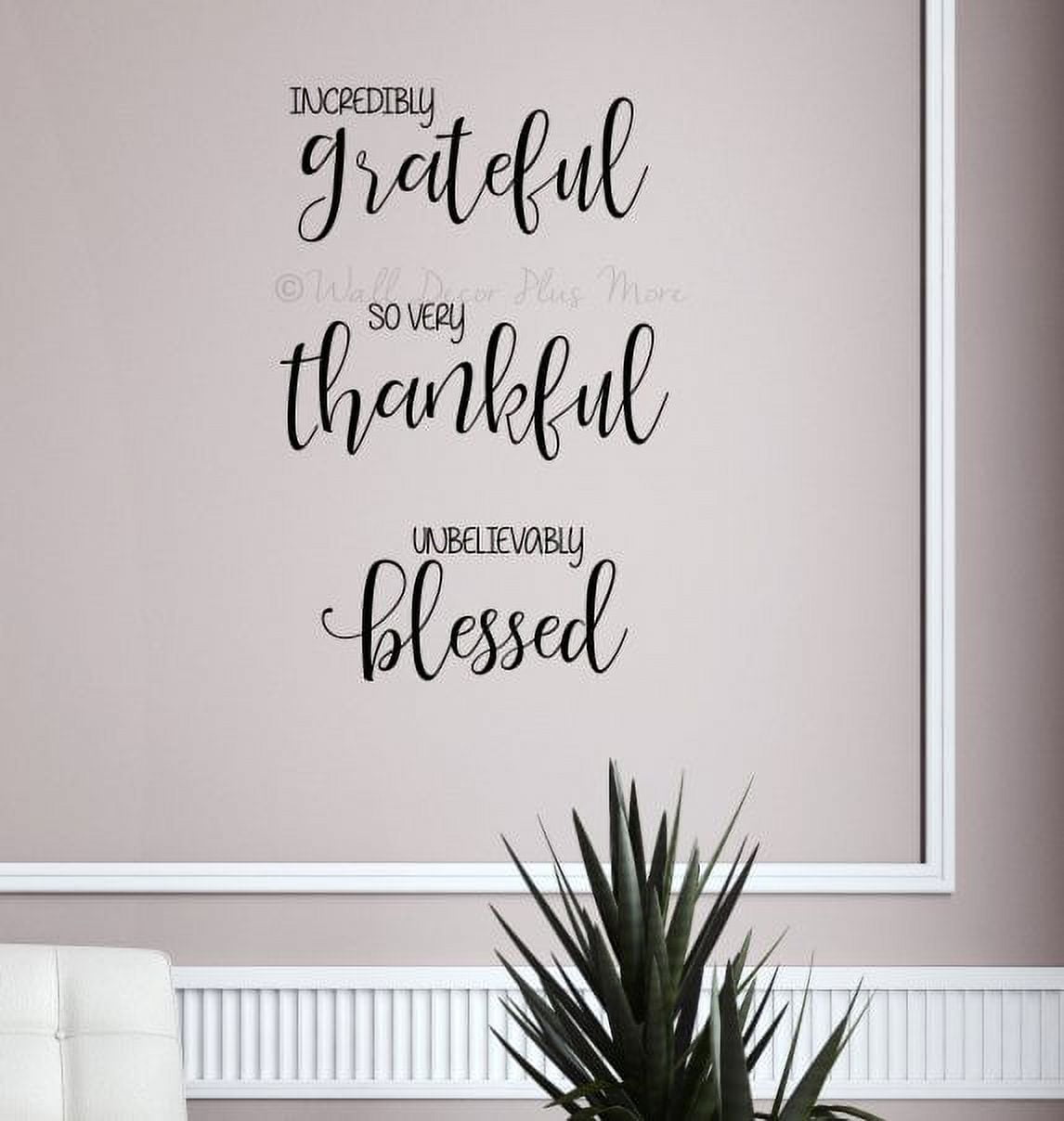 Very Thankful Incredibly Grateful Unbelievably Blessed Wall Art Decor ...
