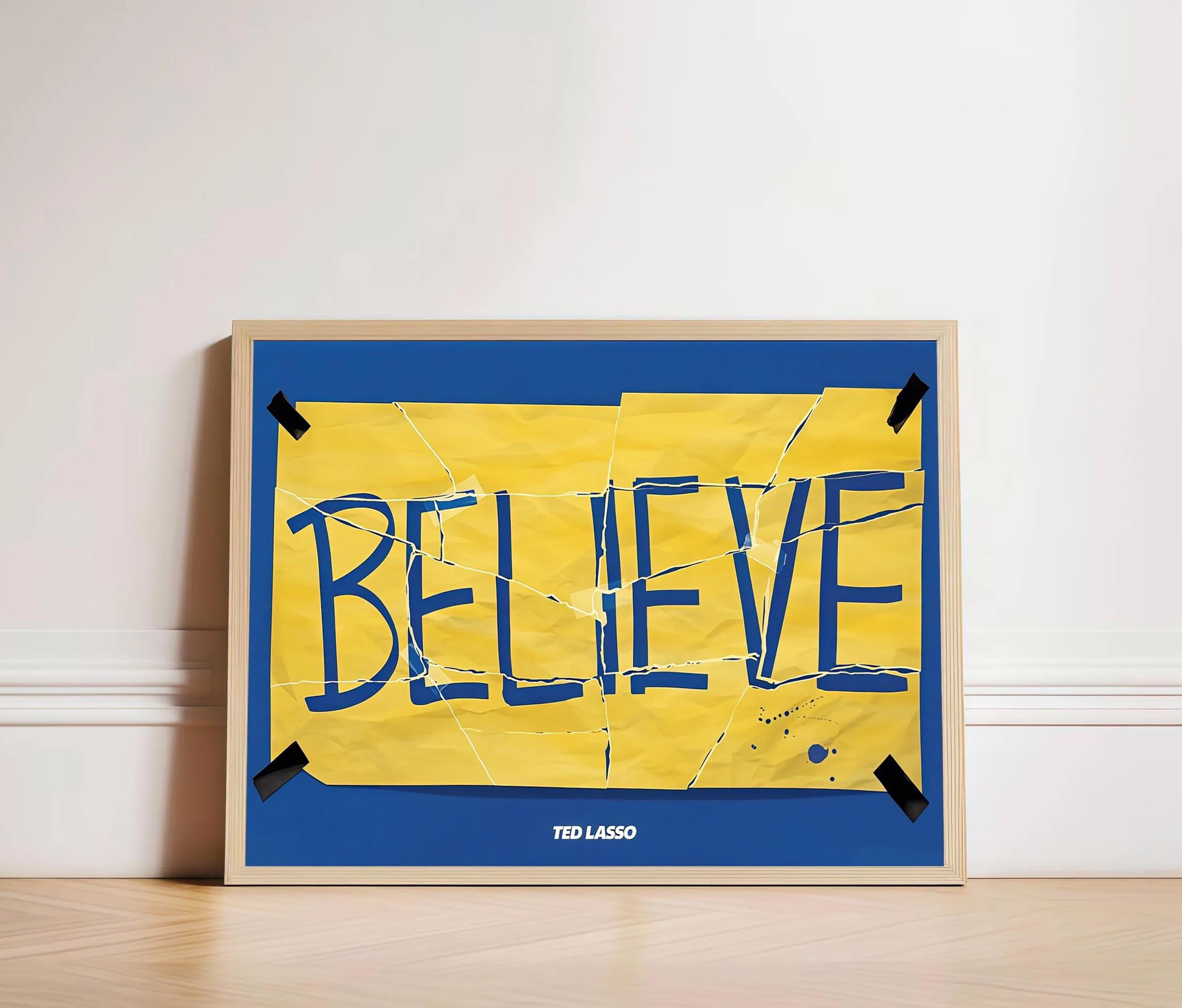Vesco Ted Lasso Believe Poster: Motivational Tv Show Art Print UNFRAMED ...