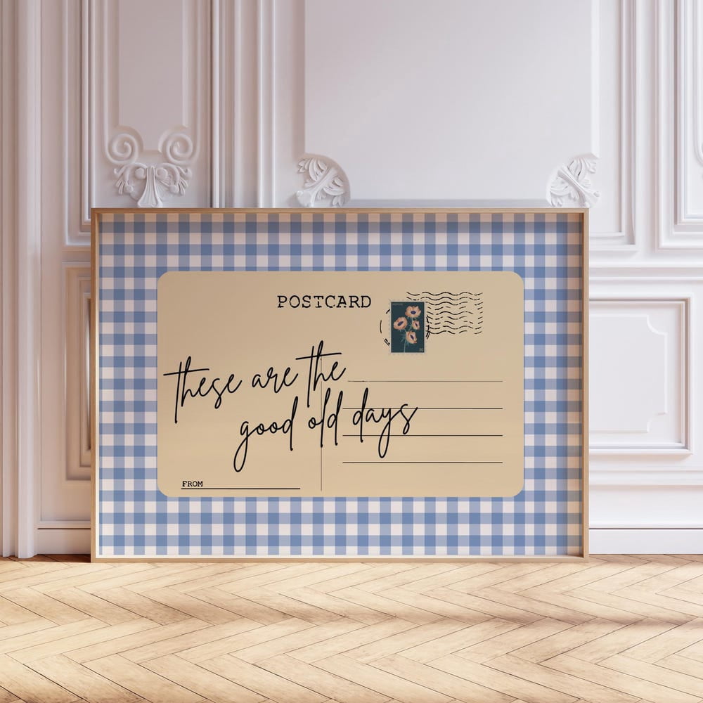 Vesco These Are The Good Old Days Print, Trendy Postcard Motivational ...
