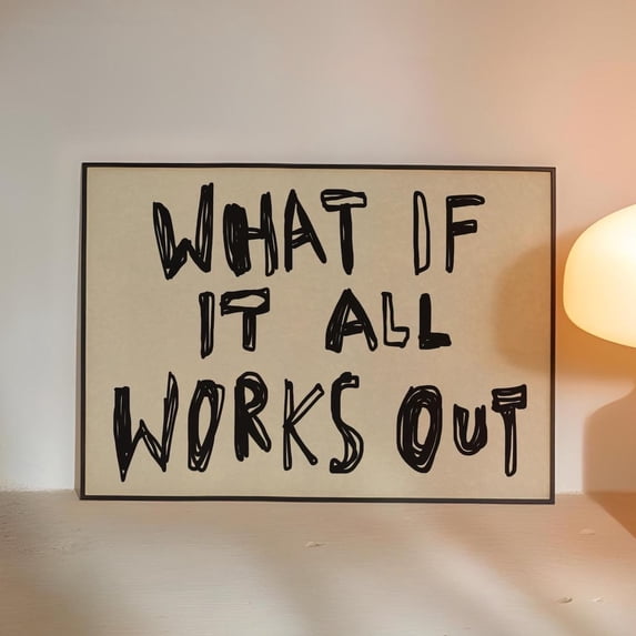 Vesco What If It All Works Out Poster, 8x12 UNFFRAMED - Walmart.com