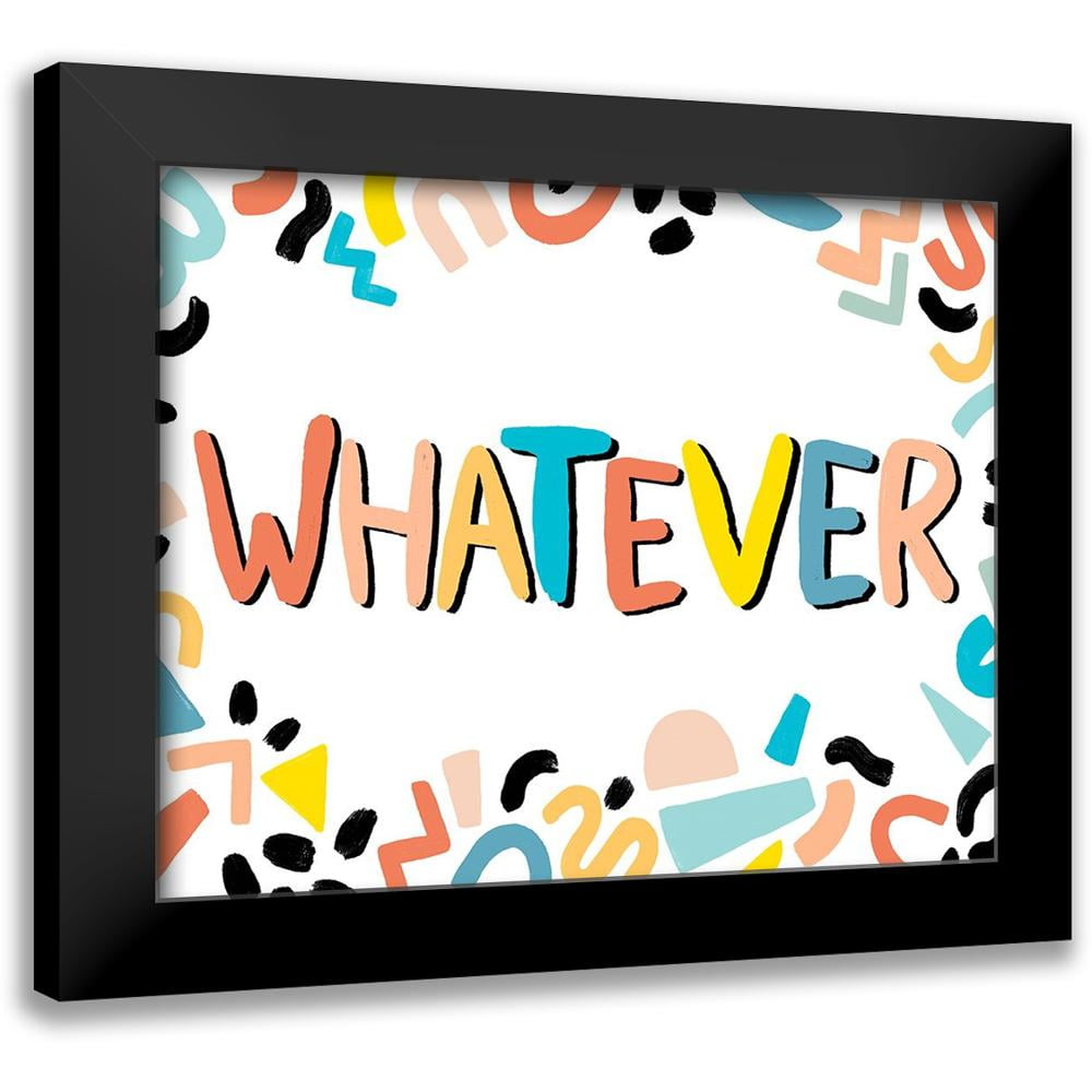 Vess, June Erica 18x15 Black Modern Framed Museum Art Print Titled - 90s Phrases Whatever IV ...