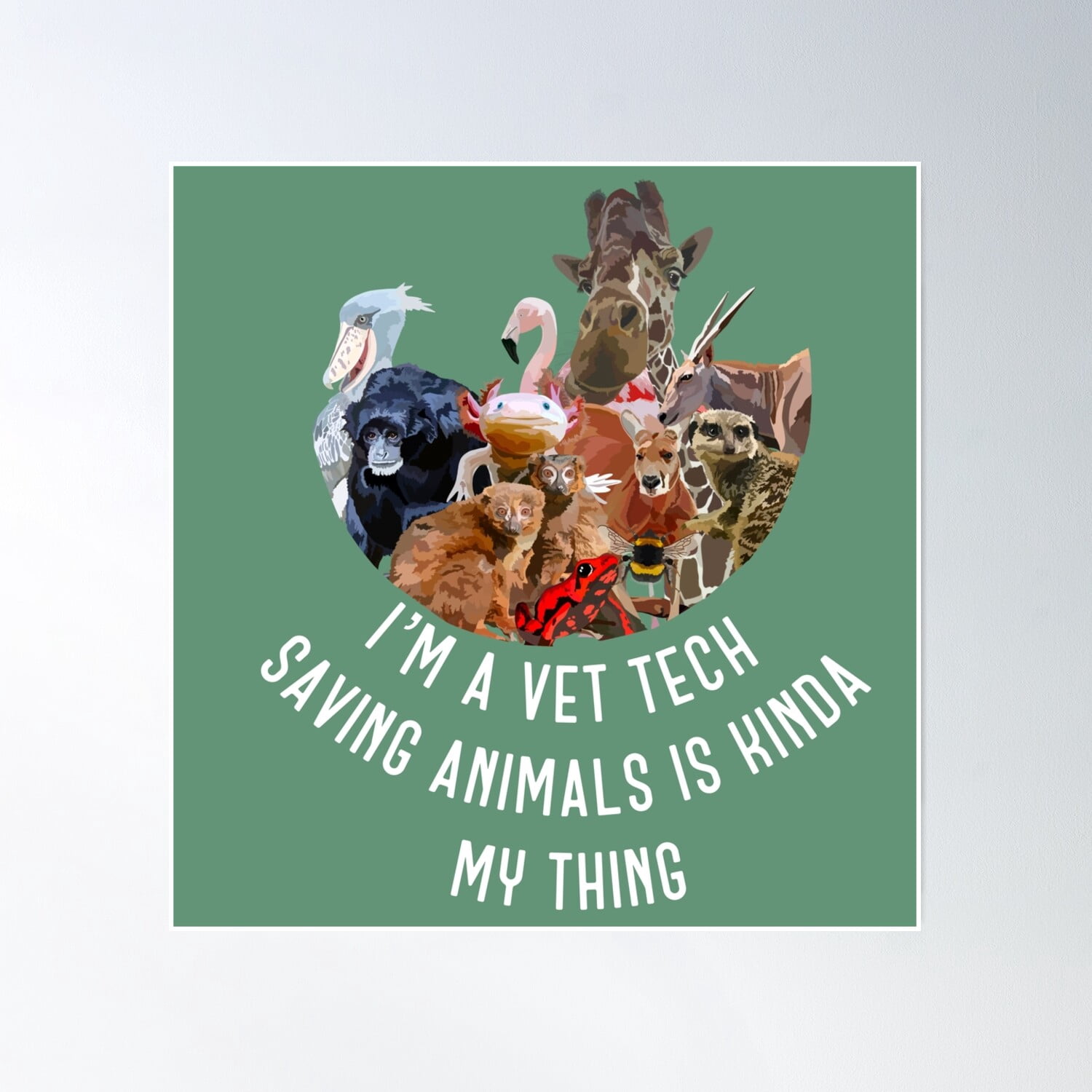 Vet Tech Saving Animals Is Kinda My Thing Poster Wall Art, Modern Wall ...