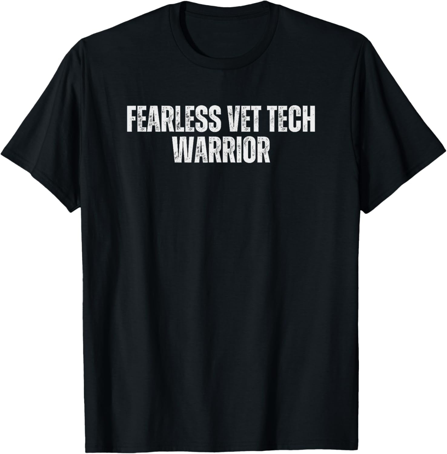 Vet Tech Warrior - Vet Tech Degree T-Shirt men and women can wear ...