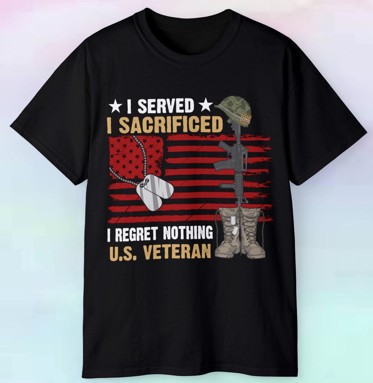 Veteran I Served I Sacrificed I Regret Nothing | Patriotic Pride Wear ...