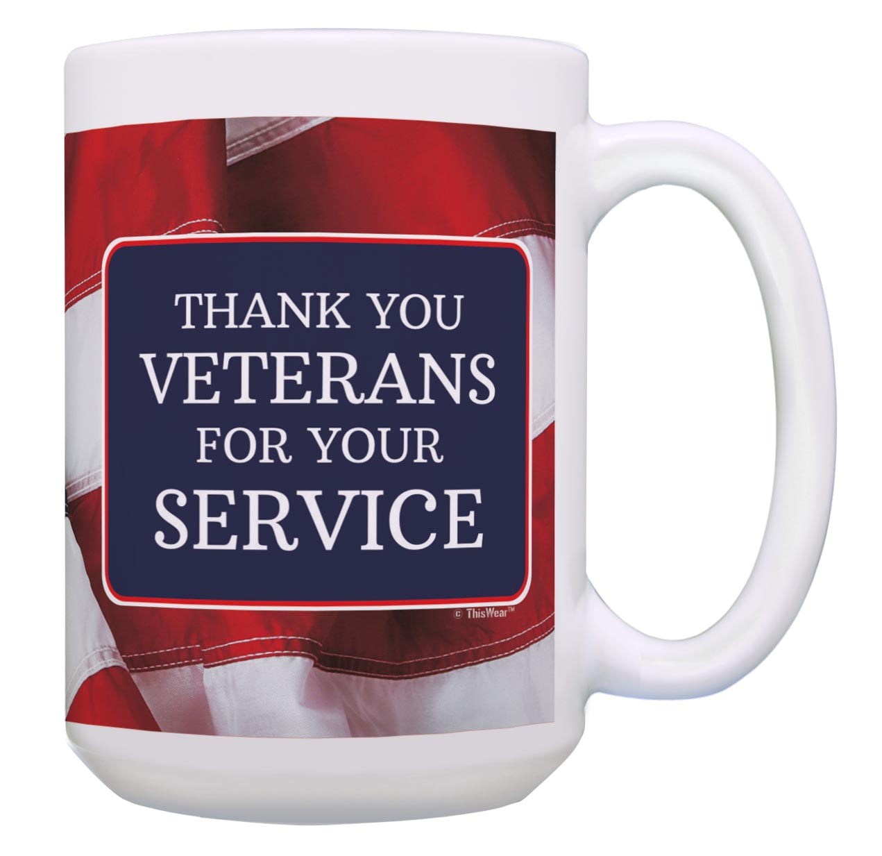 Veteran Mugs Thank You Veterans For Your Service 15oz Ceramic Coffee ...