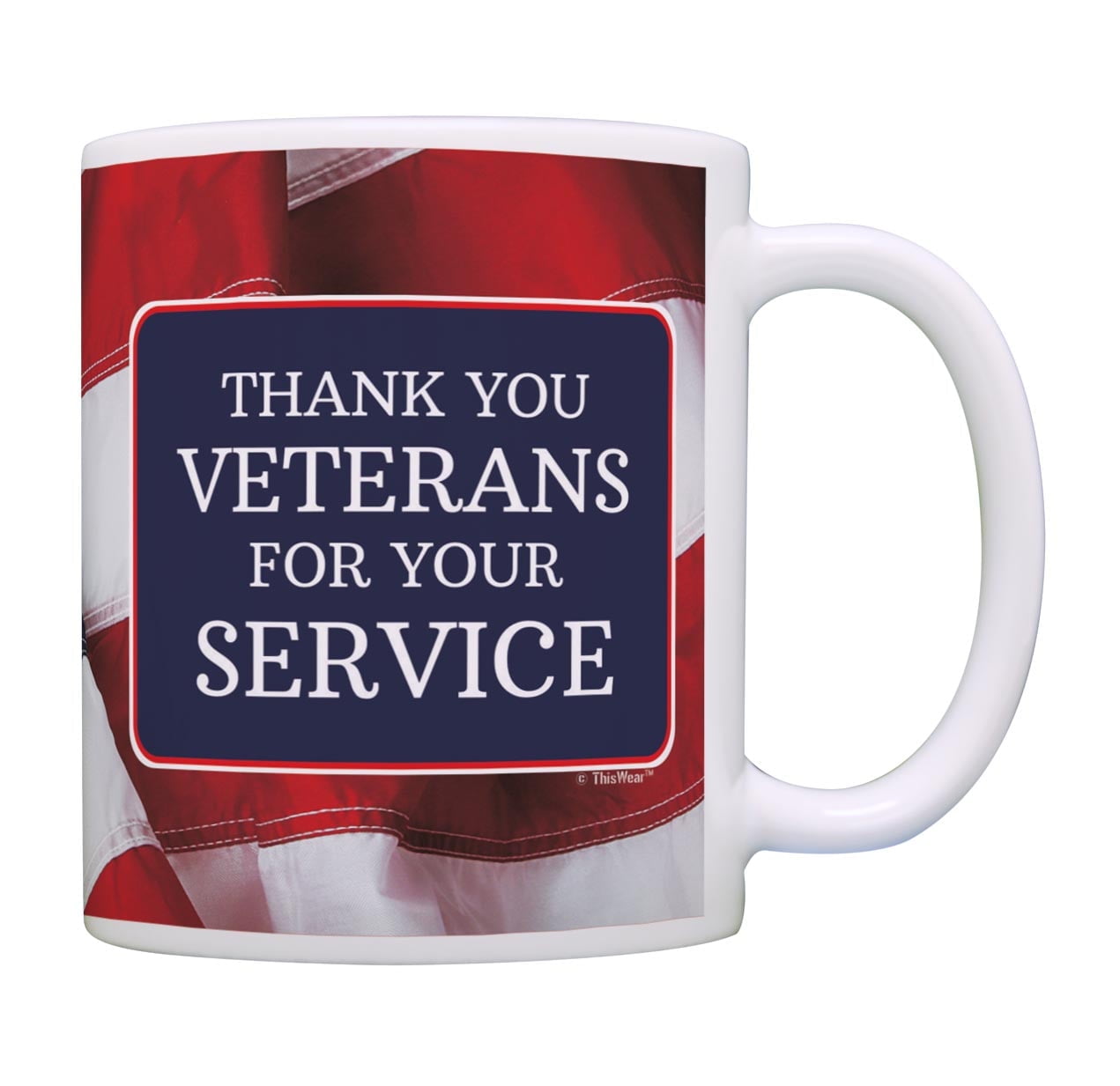 Veteran's Day Gift Thank You Veterans For Your Service 11oz Ceramic ...