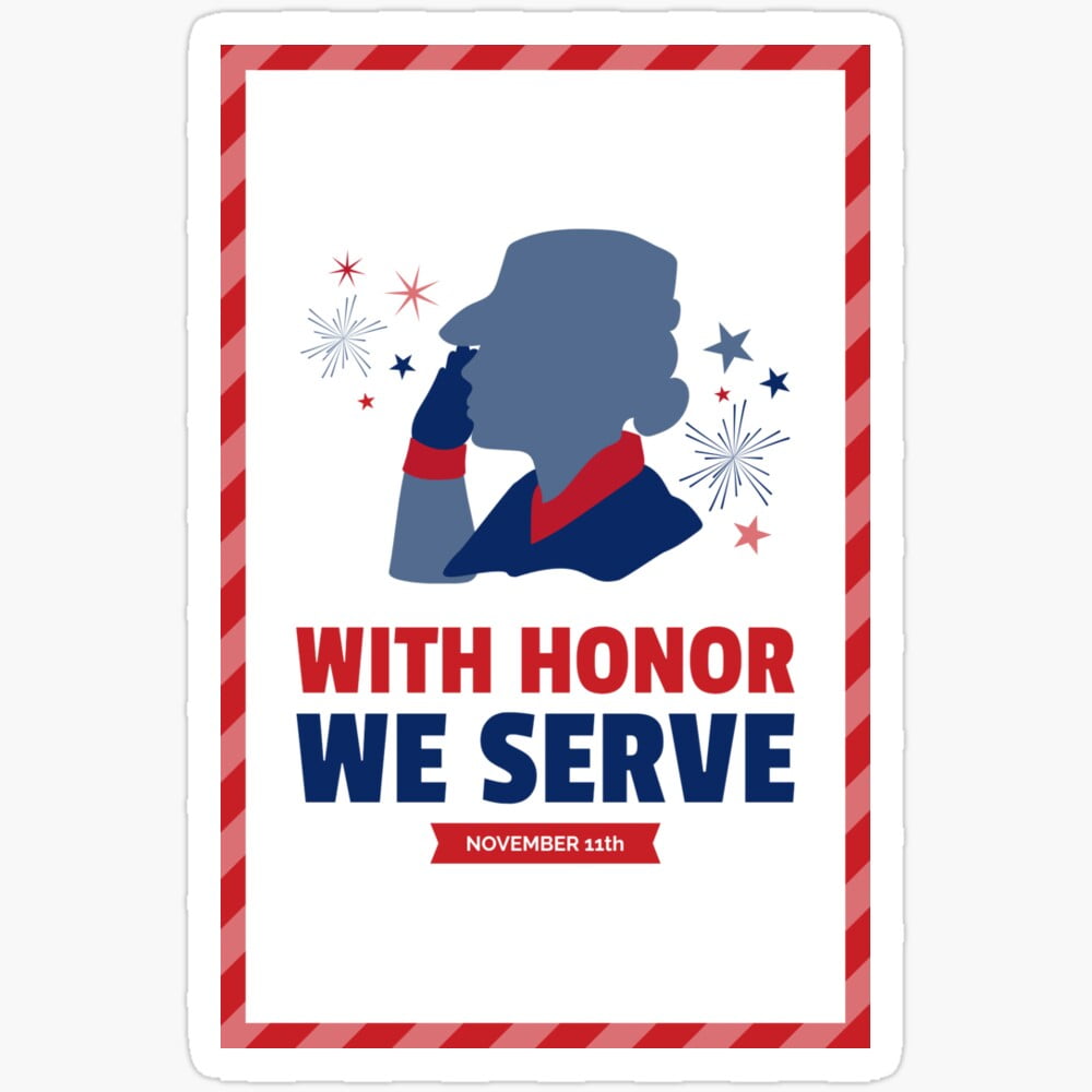 Veterans Day - With Honour We Serve Glossy Sticker Phone Decal Water ...