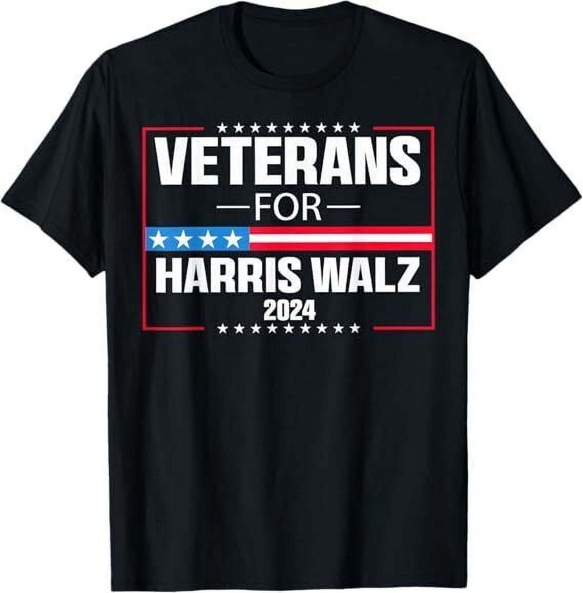 Veterans For Harris Walz 2024 Presidential Campaign Funny T-Shirt ...