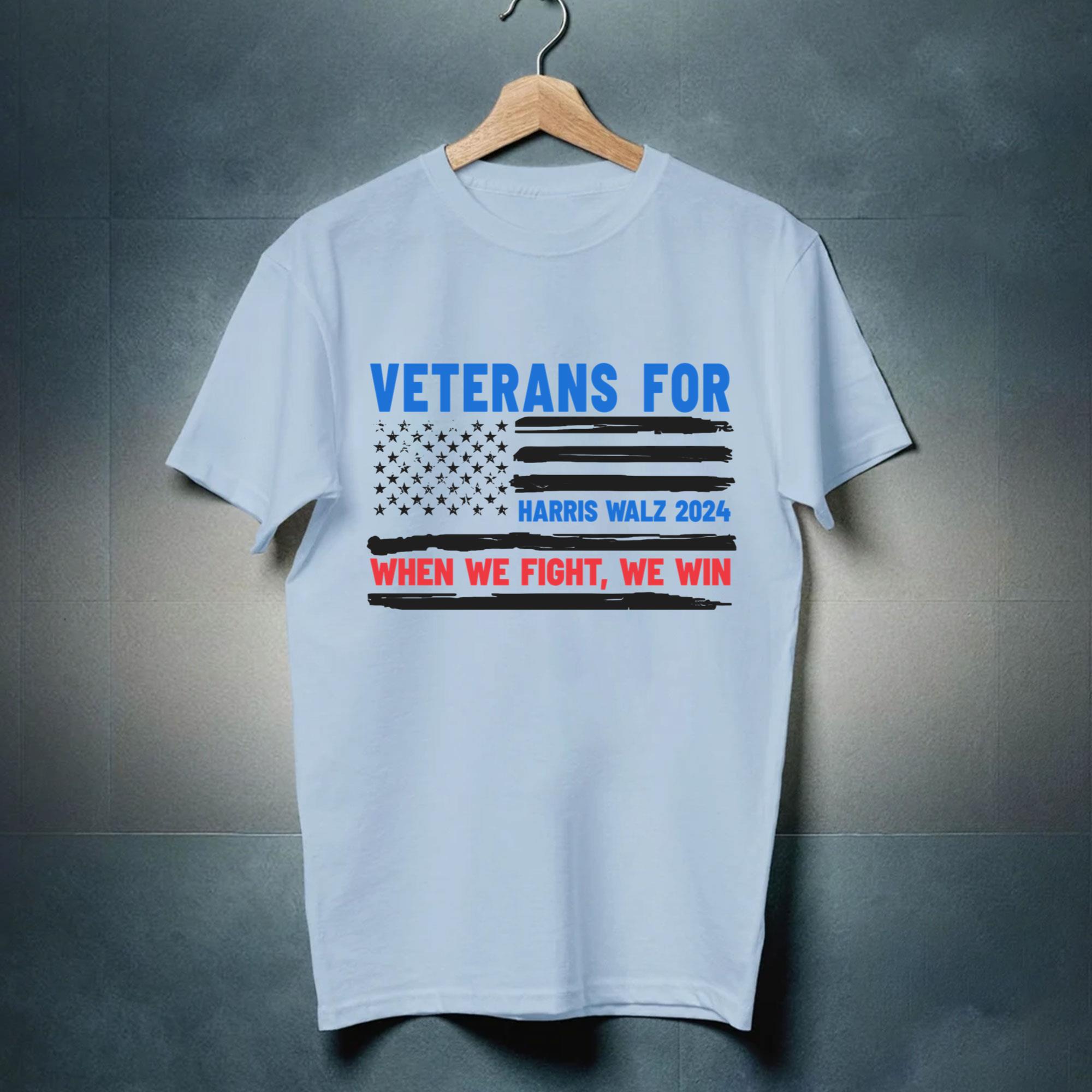 Veterans For Harris Walz 2024 When We Fight We Win Flag T-shirt ...