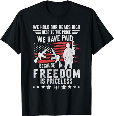 Veterans Quote Because Freedom is Priceless 4th of July T-Shirt ...