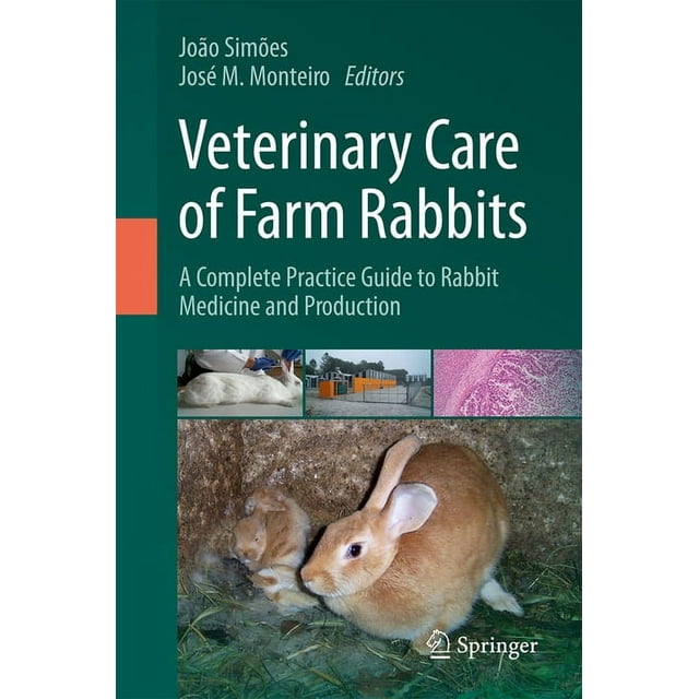 Veterinary Care of Farm Rabbits: A Complete Practice Guide to Rabbit ...