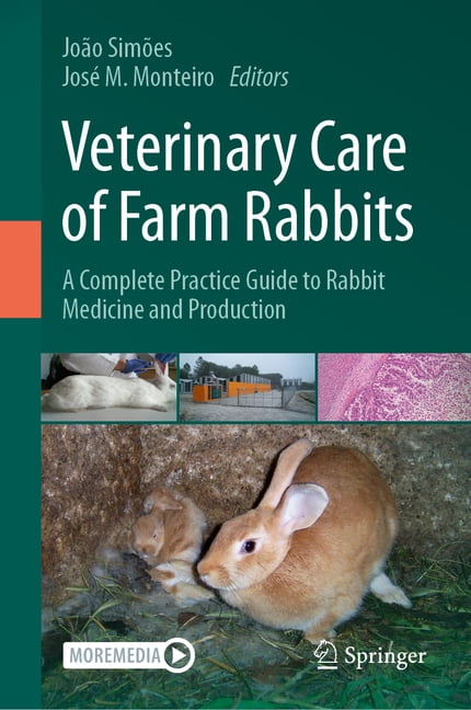Veterinary Care of Farm Rabbits: A Complete Practice Guide to Rabbit ...