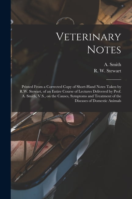 Veterinary Notes [microform]: Printed From a Corrected Copy of Short ...