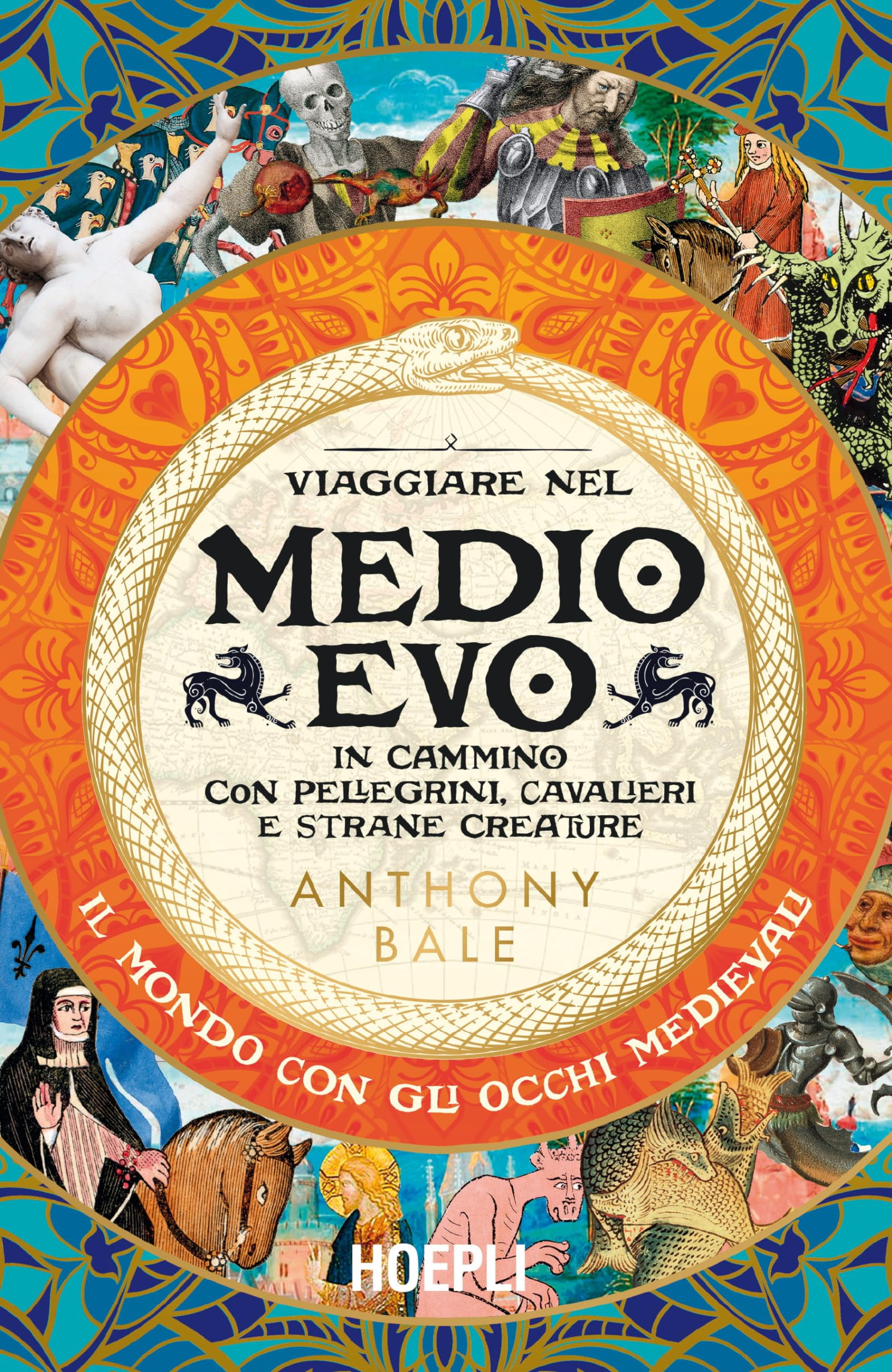 Viaggiare nel Medioevo. In cammino con pellegrini, cavalieri Anthony ...