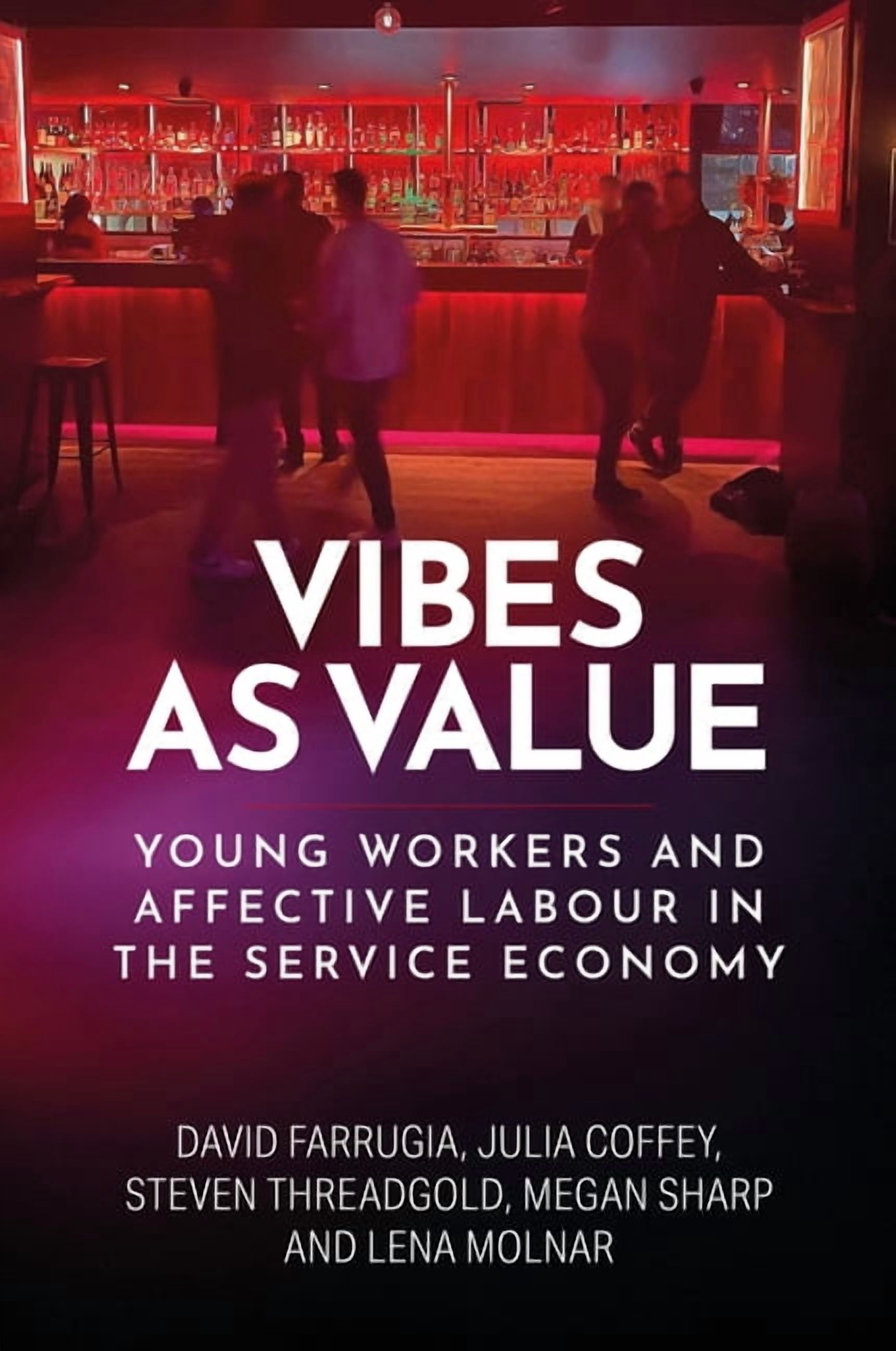 Vibes as Value: Young Workers and Affective Labour in the Service ...