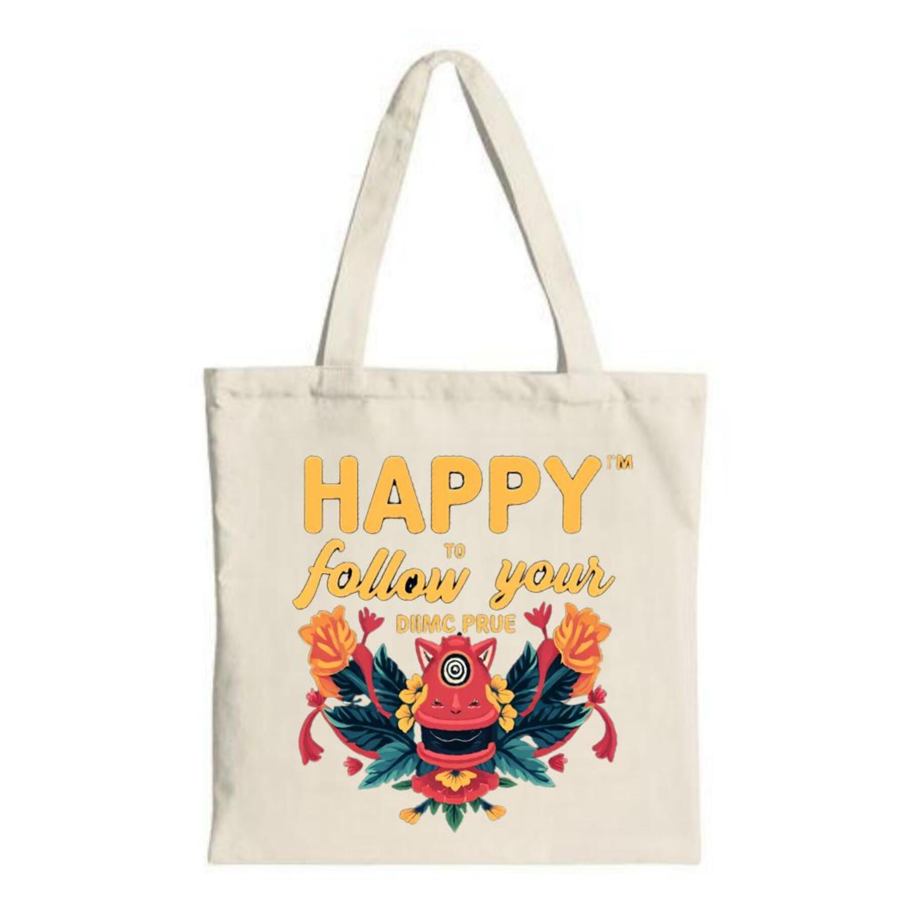 Vibrant Canvas Tote Bag - ' HAPPY to follow your DIMC PRUE ' with ...