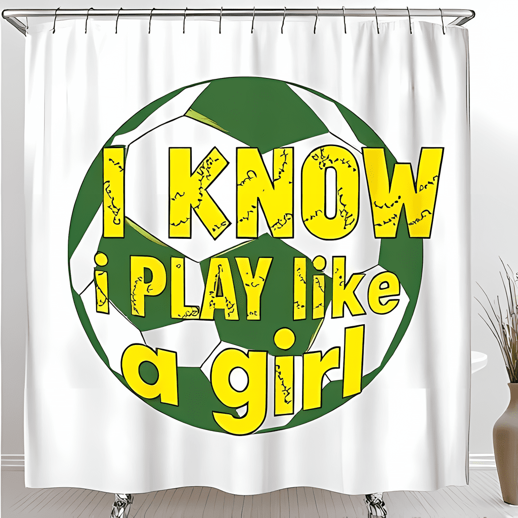 Vibrant Green Soccer Ball Shower Curtain - "I KNOW I PLAY Like a Girl ...