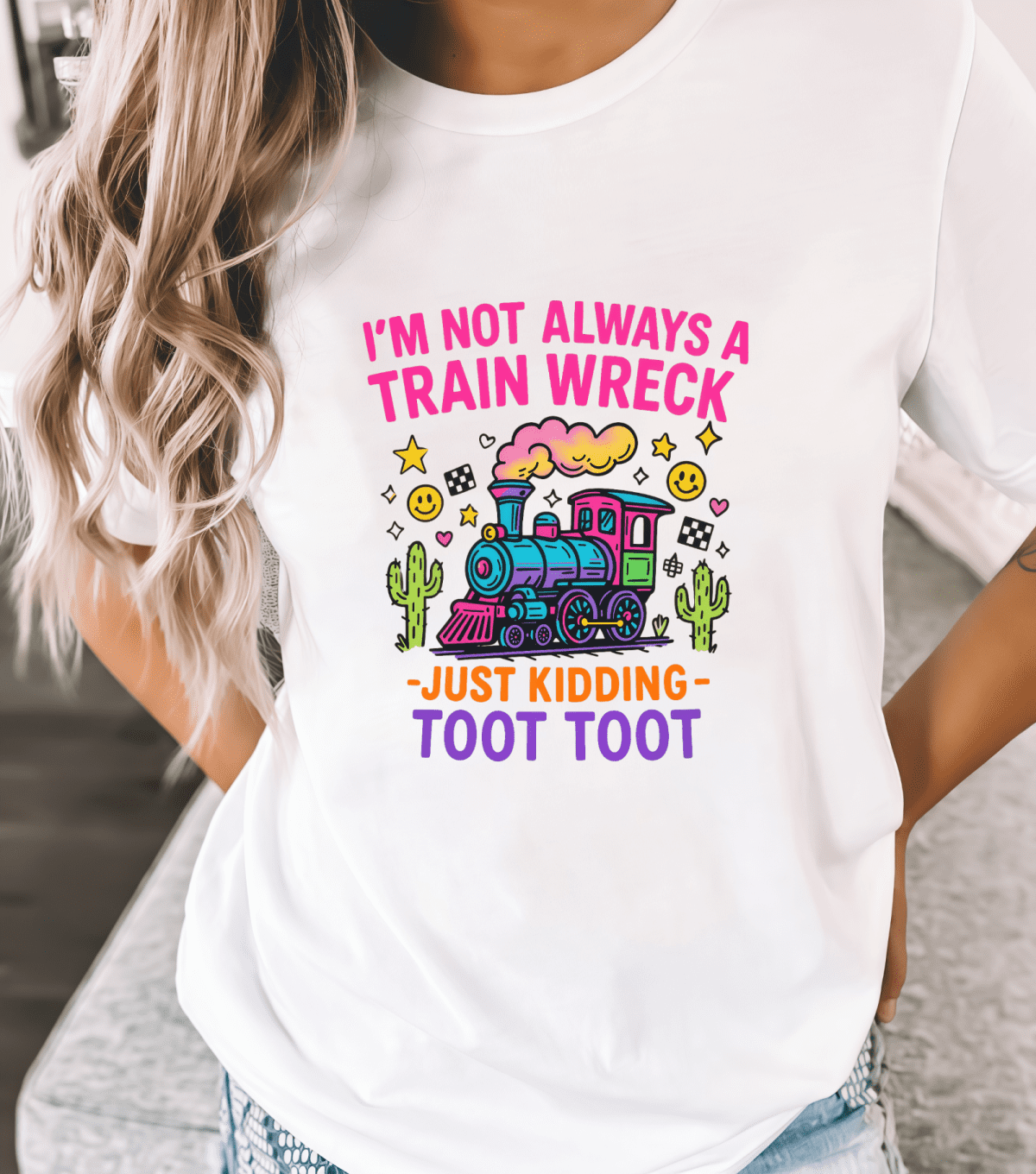 Vibrant "I'm Not Always A Train Wreck - Just Kidding - Toot Toot" With ...