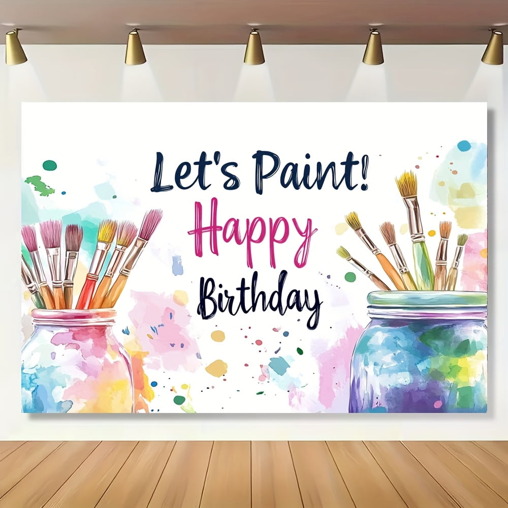 Vibrant Paint Party Backdrop Banner - "Let's Paint! Happy Birthday ...