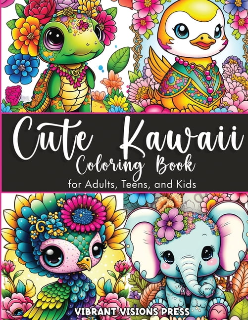 Vibrant Visions Cute Kawaii Coloring Book for Adults, Teens and Kids ...