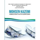 Vibration Plate Exercises: The First Complete Book on Vibration Plate ...