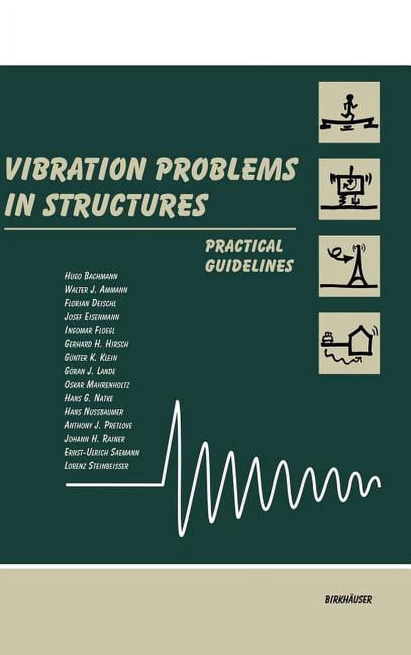 Vibration Problems in Structures: Practical Guidelines, (Hardcover ...