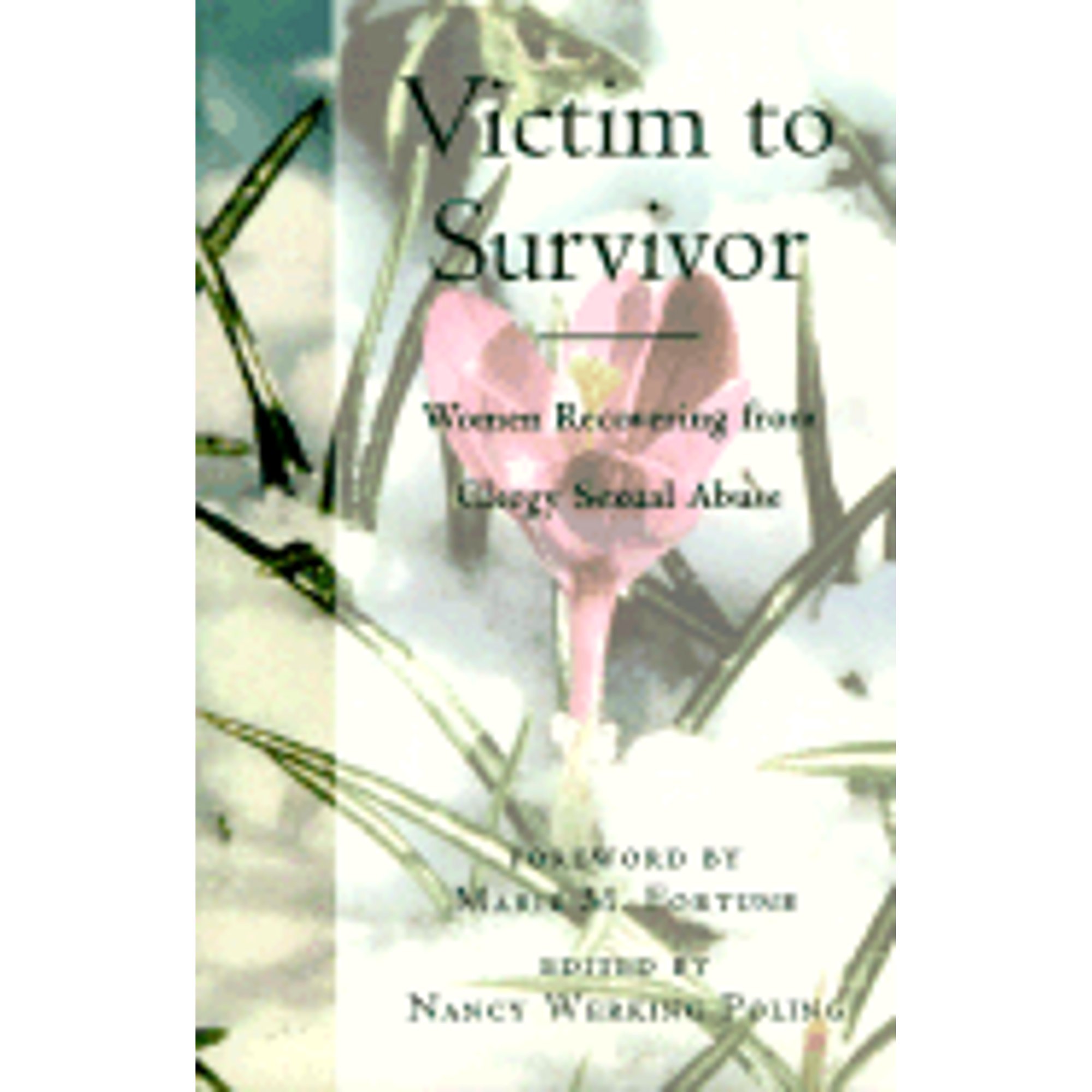 Pre-Owned Victim to Survivor: Women Recovering from Clergy Sexual Abuse ...