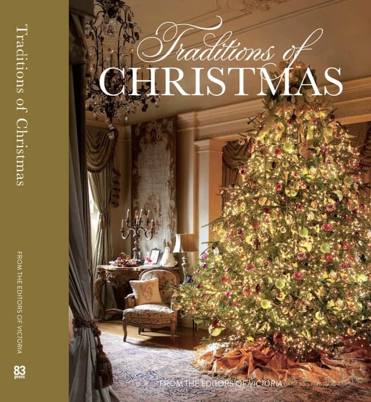 Victoria Traditions of Christmas: From the Editors of Victoria Magazine ...