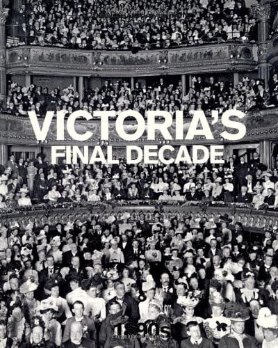 Pre-Owned Victoria's Final Decade - 1890s (Looking Back at Britain ...