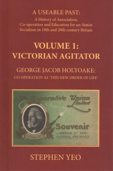 Pre-Owned Victorian Agitator: George Jacob Holyoake (1817-1906): Co ...
