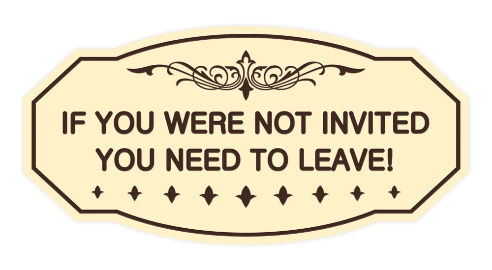 Large Victorian 'If Not Invited, Leave' Sign (Ivory/Dark Brown) - For ...
