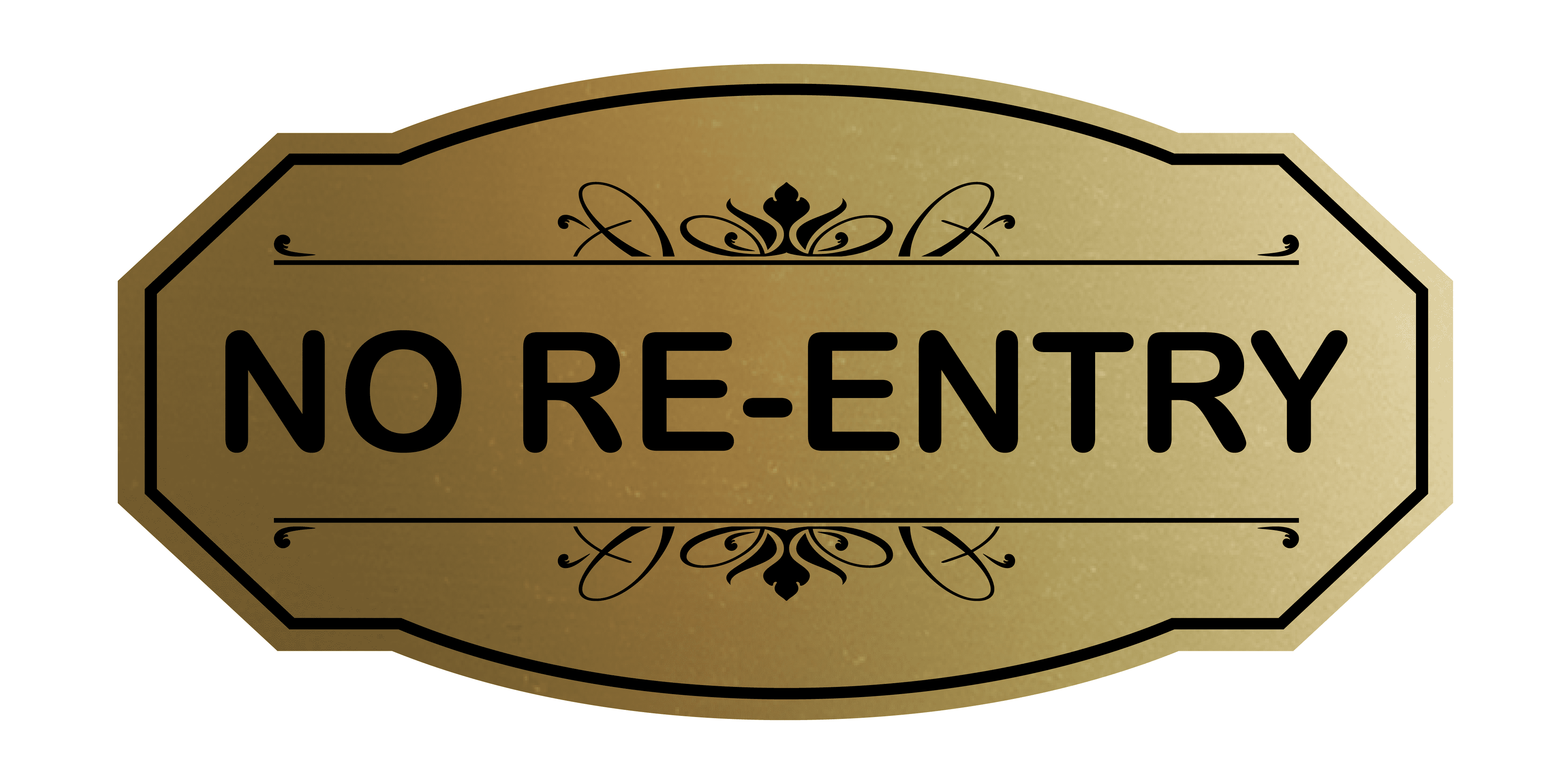 Victorian No Re-Entry Sign (Brushed Gold) - Large - Walmart.com