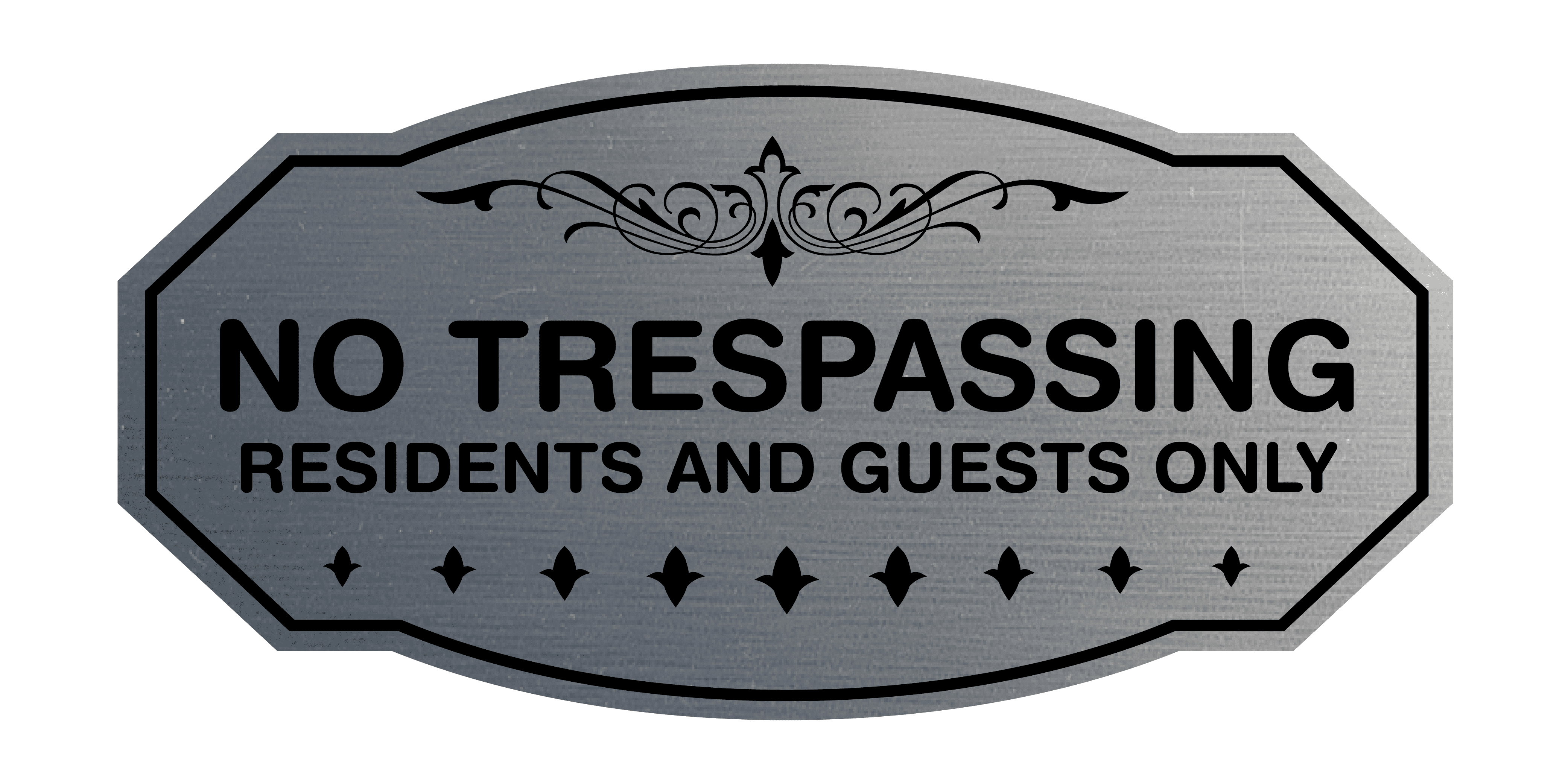 Victorian No Trespassing Residents and Guests Only Sign (Brushed Silver ...