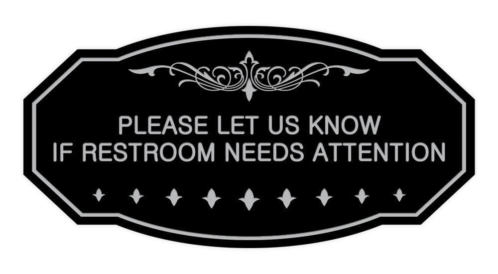 Victorian Please Let Us Know If Restroom Needs Attention Sign (Black ...