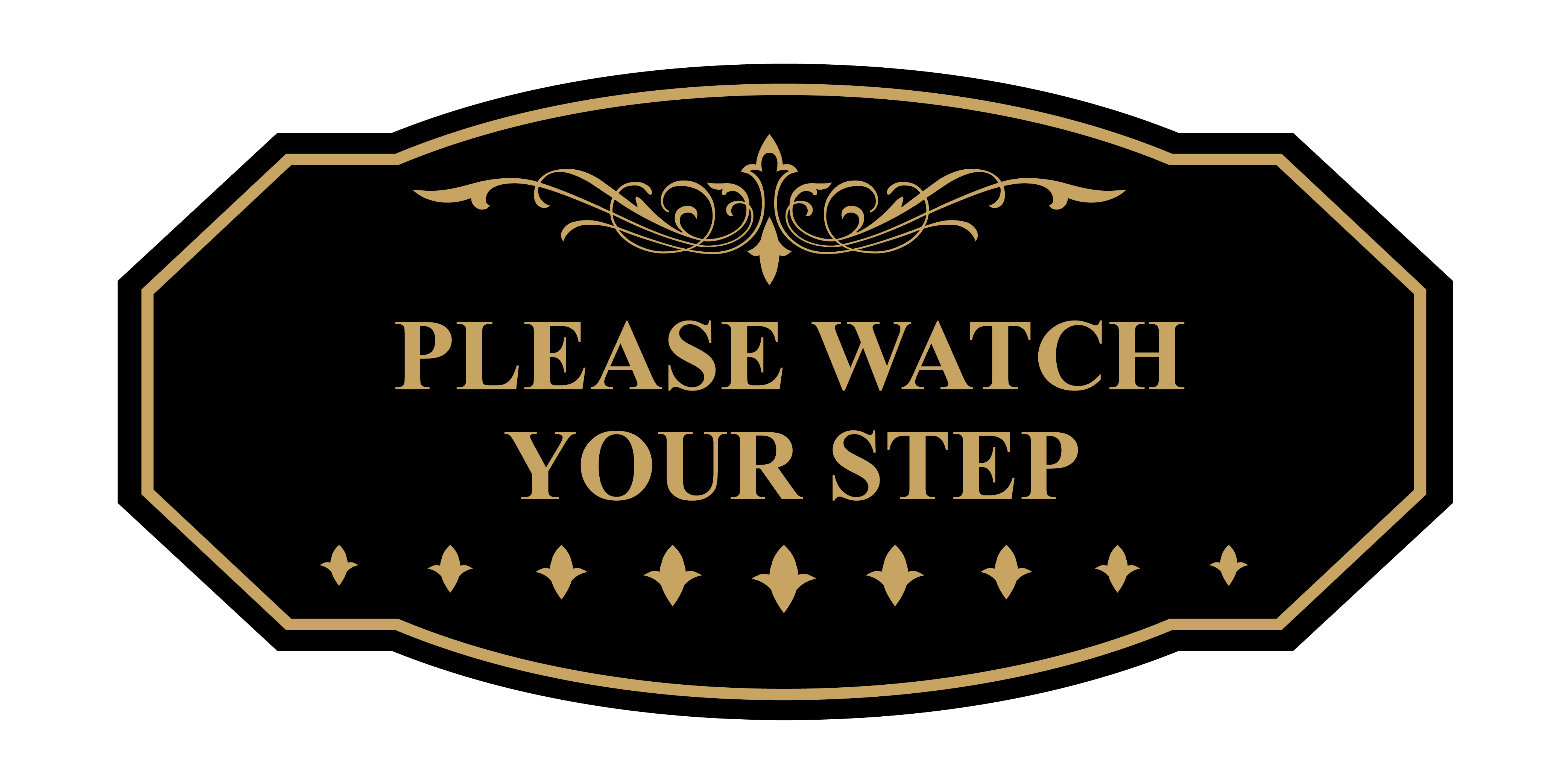 Victorian Please Watch Your Step Sign (Black /Gold) - Small - Walmart.com