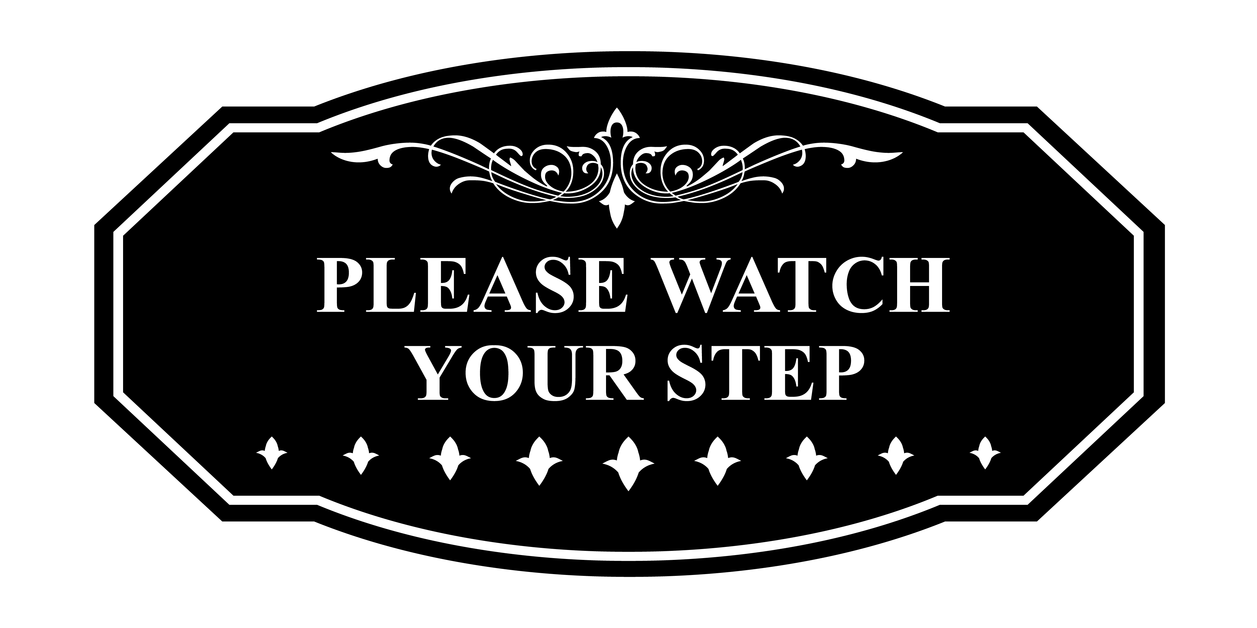 Victorian Please Watch Your Step Sign (Black) - Large - Walmart.com