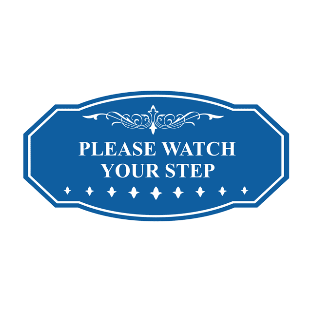 Victorian Please Watch Your Step Sign (Blue) - Medium - Walmart.com