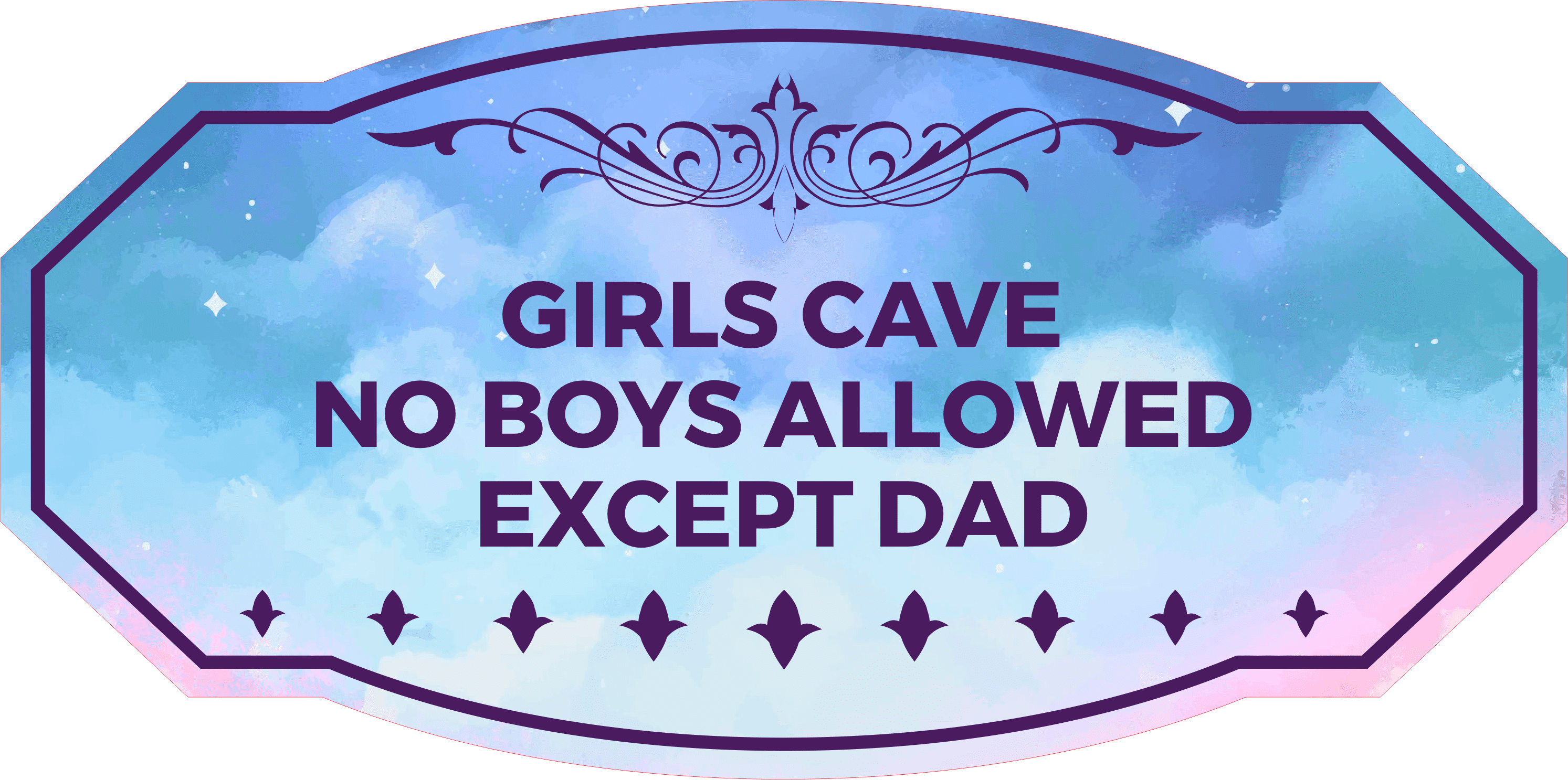 Victorian Plus Girls Cave No Boys Allowed Except Dad Door or Wall Sign ...