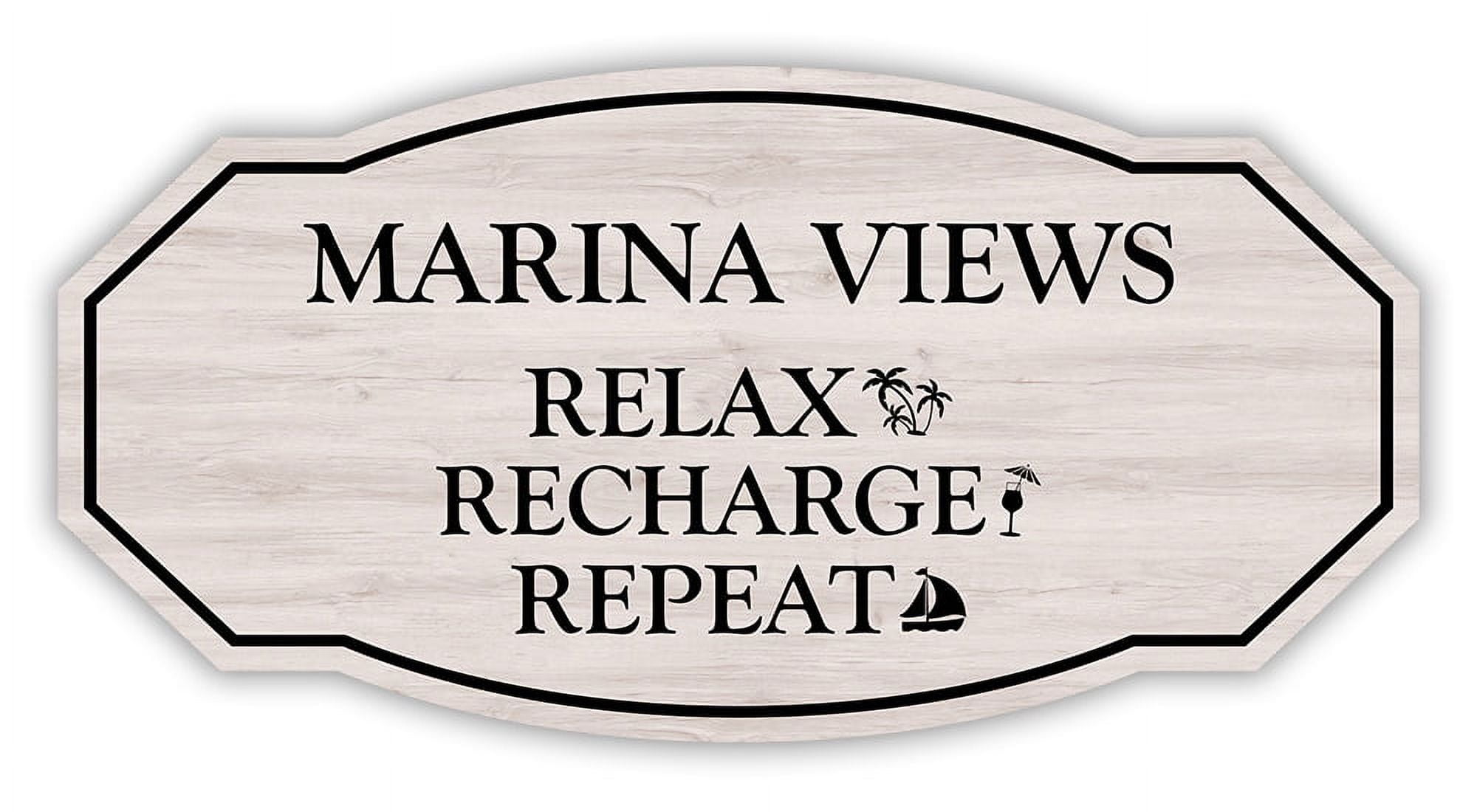 Victorian Plus Marina Views Relax, Recharge, Repeat Wall or Door Sign ...