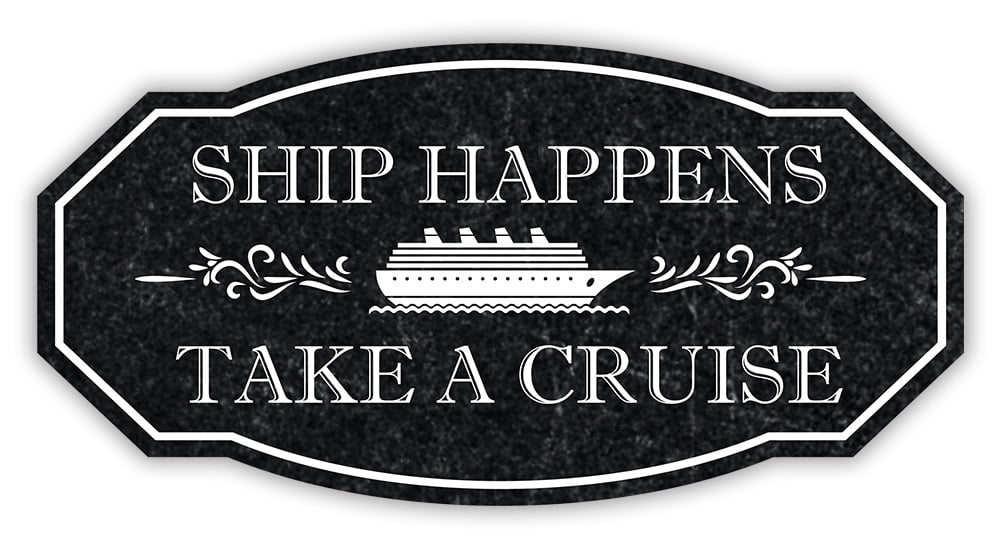 Victorian Plus Ship Happens Take A Cruise Wall or Door Sign | Easy ...